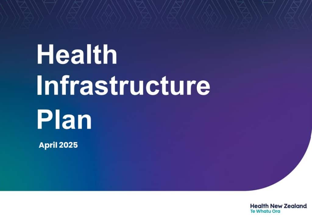 Health NZ Infrastructure Plan short on digital planning - Pulse+IT